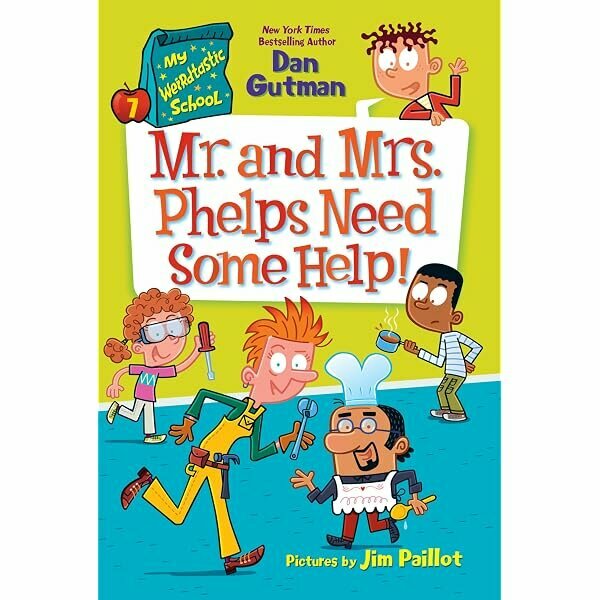 My Weirdtastic School #7: Mr. and Mrs. Phelps Need Some Help!，Reprinted paperback book