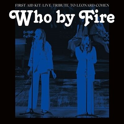 Музыка CD First Aid Kit - Who By Fire - Live Tribute To Leonard Cohen