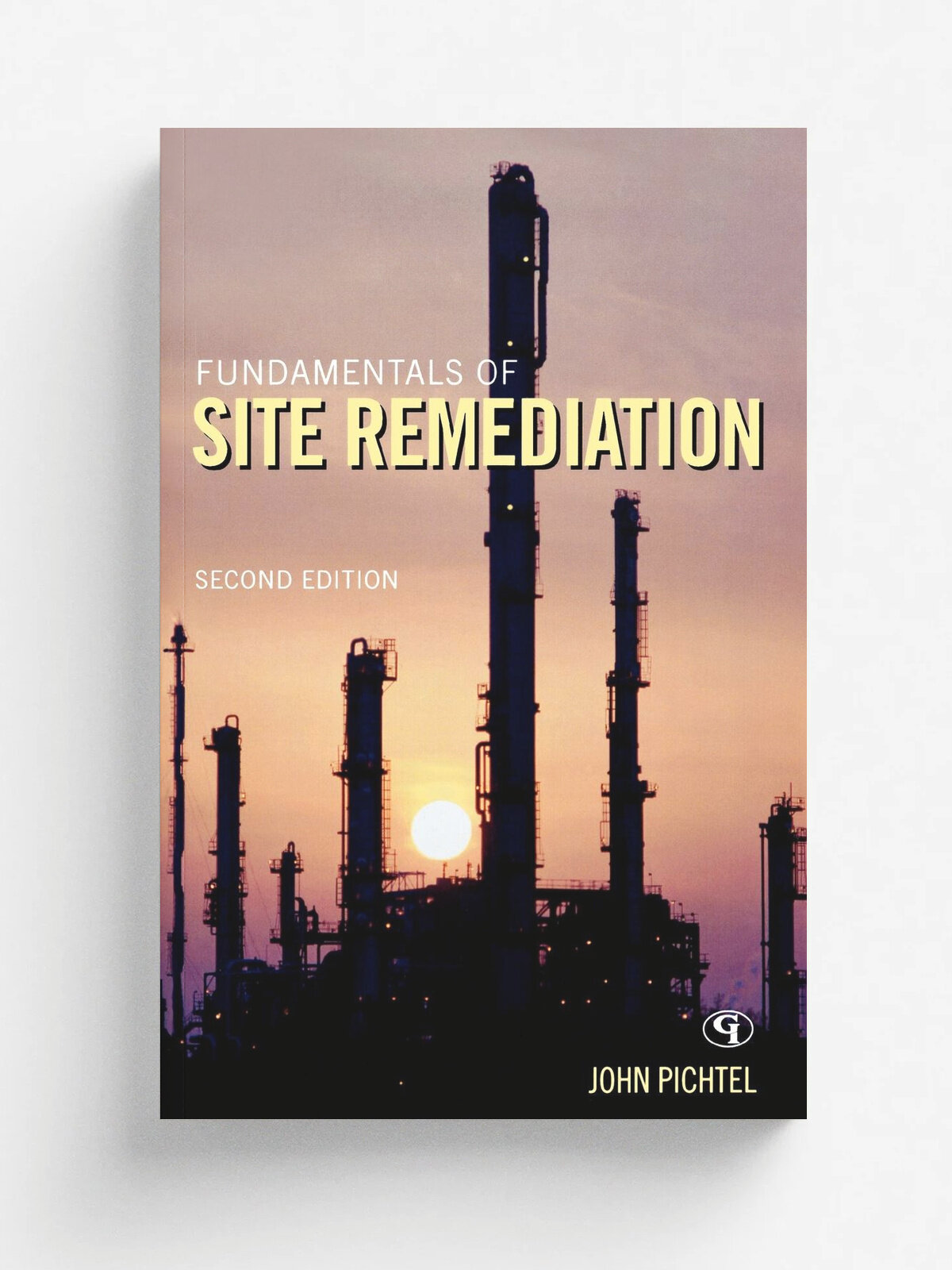 Fundamentals of Site Remediation. For Metal and Hydrocarbon-Contaminated Soils