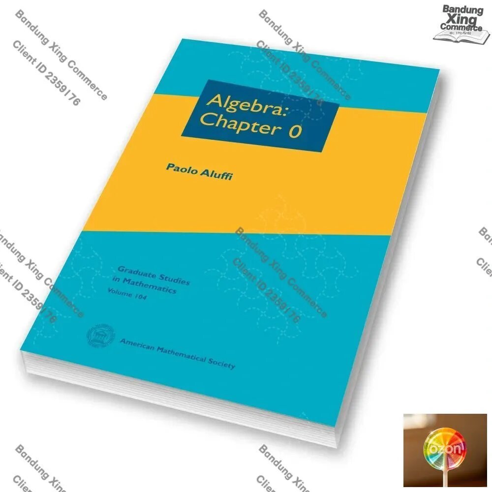 Algebra: Chapter 0 /бумажная книга. Paolo Aluffi. Мягкая обложка. Английский.