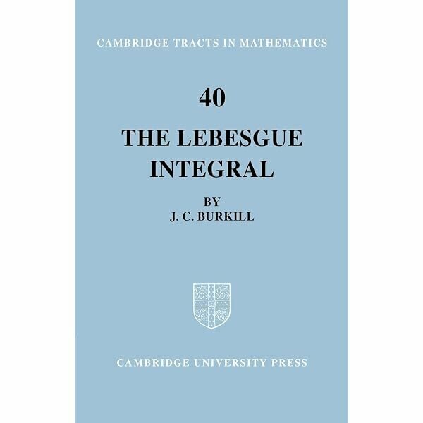 The Lebesgue Integral (Cambridge Tracts in Mathematics, Series Number 40)，Reprinted paperback book