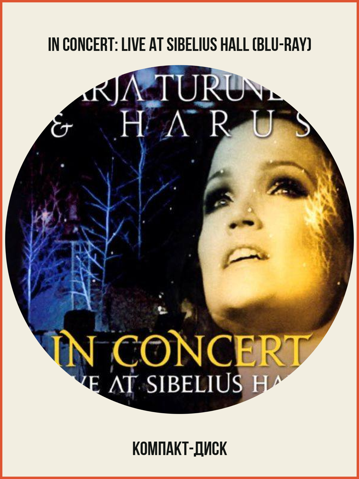 Компакт-диск Warner Tarja Turunen / Harus – In Concert: Live At Sibelius Hall (Blu-Ray)