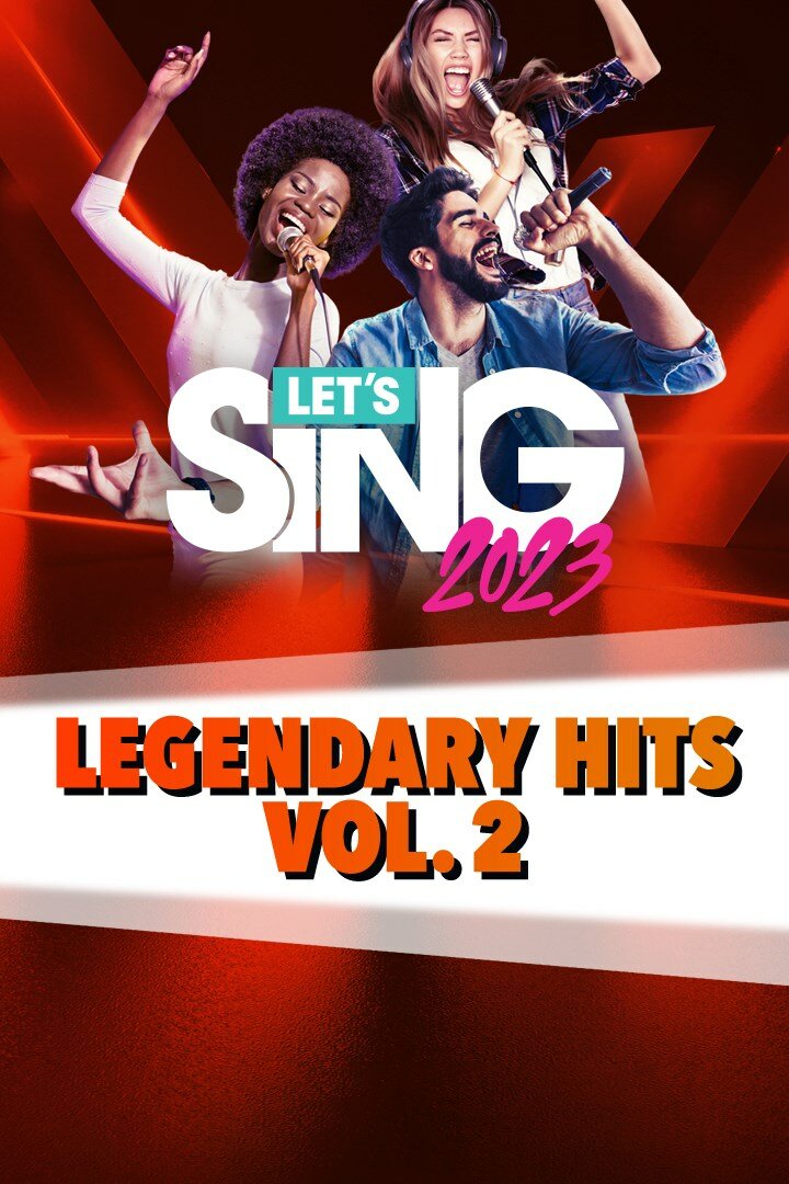 Let's Sing 2023 Legendary Hits Vol. 2 Song Pack — дополнение · нужна базовая игра · Xbox One, Xbox Series X|S