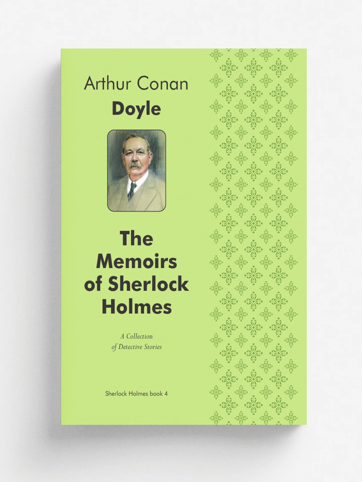 The Memoirs of Sherlock Holmes (Illustrated edition) / Мемуары Шерлока Холмса (Иллюстрированное издание). A Collection of Detective Stories / Коллекц…