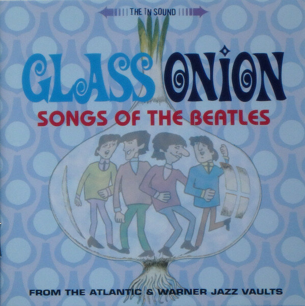 Компакт-диск Glass Onion-Songs of the Beatles: Glass Onion: Songs Of The Beatles From The Atlantic & Warner Jazz Vaults (1 CD)