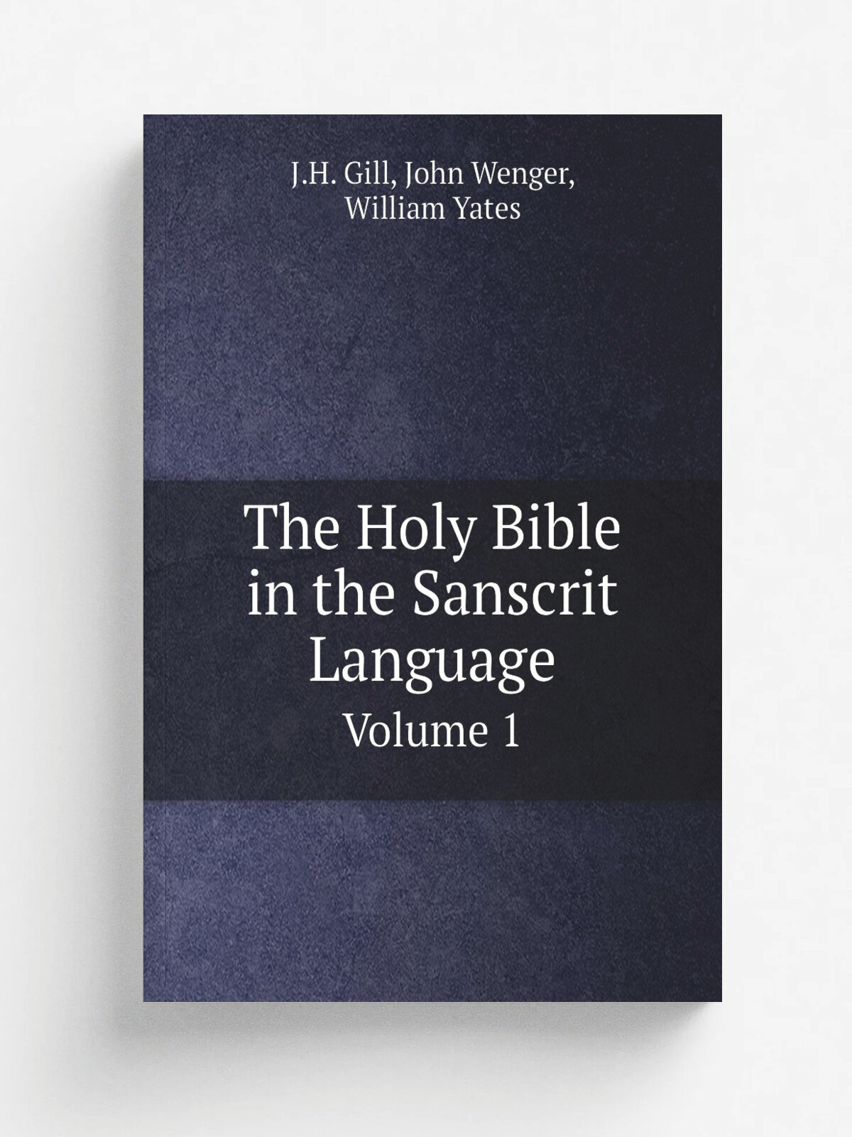 The Holy Bible in the Sanscrit Language. Volume 1