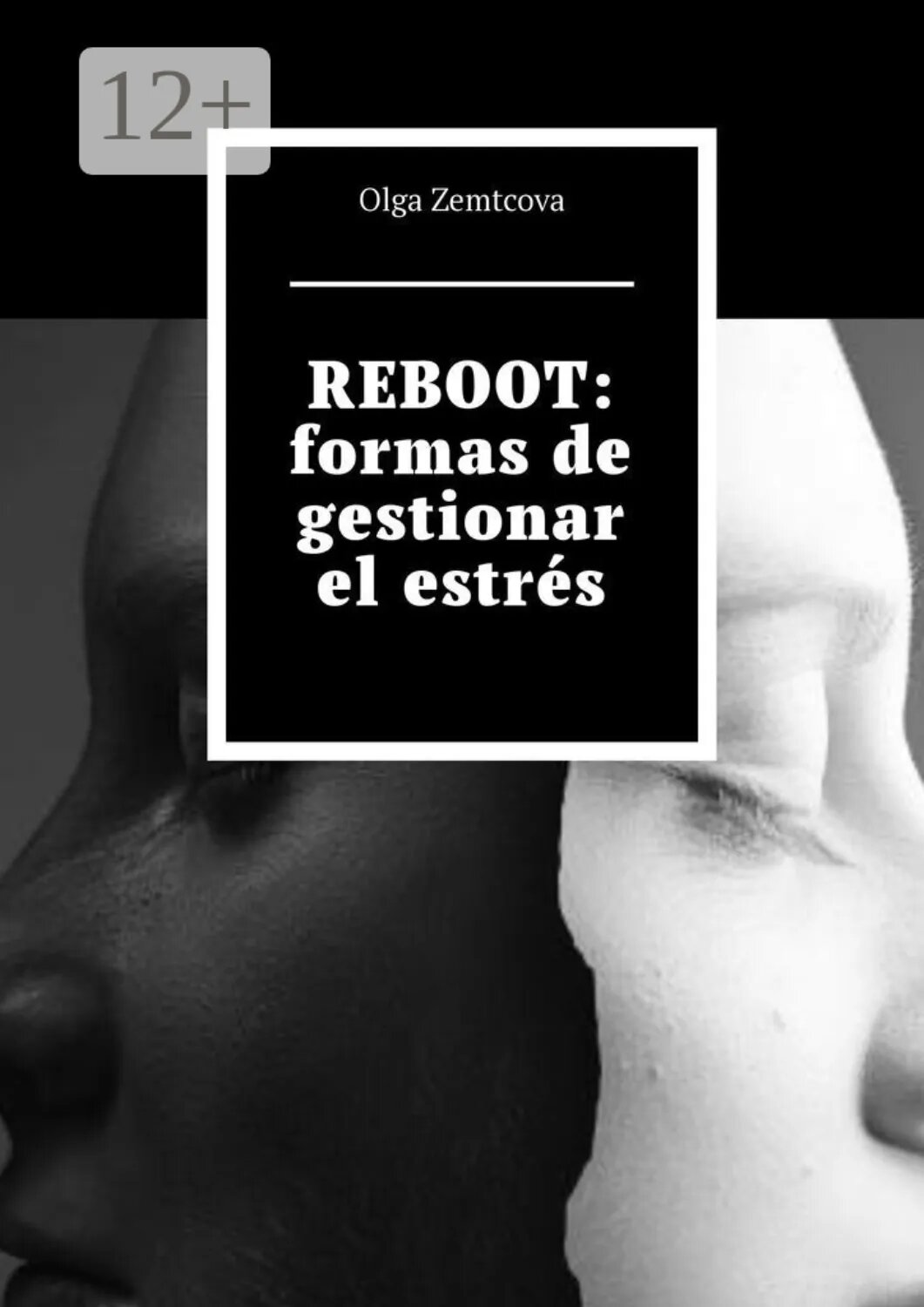 REBOOT: formas de gestionar el estrés [Цифровая книга]