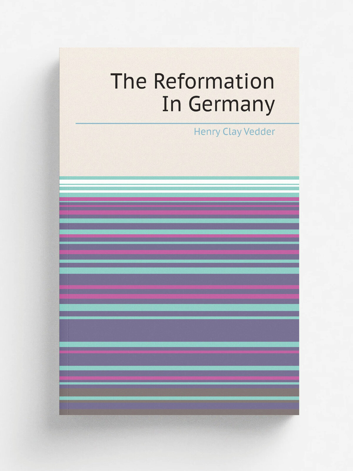 The Reformation In Germany