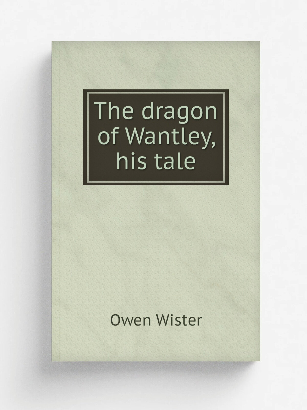 The dragon of Wantley, his tale