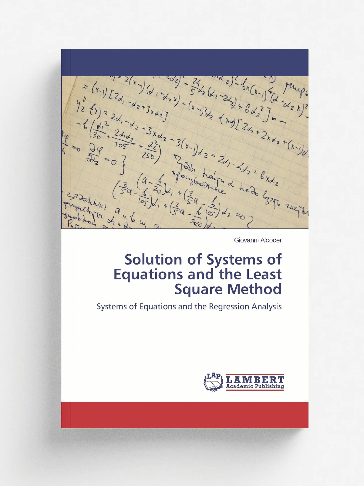 Solution of Systems of Equations and the Least Square Method
