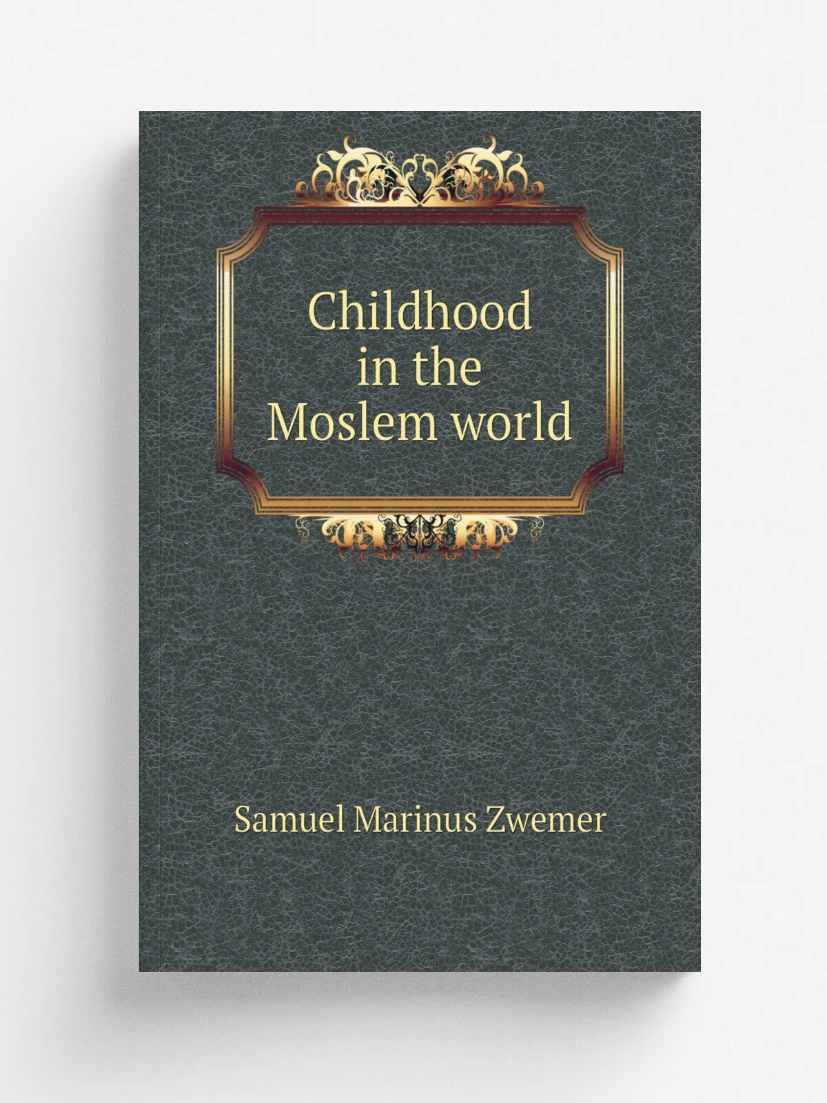 Childhood in the Moslem world