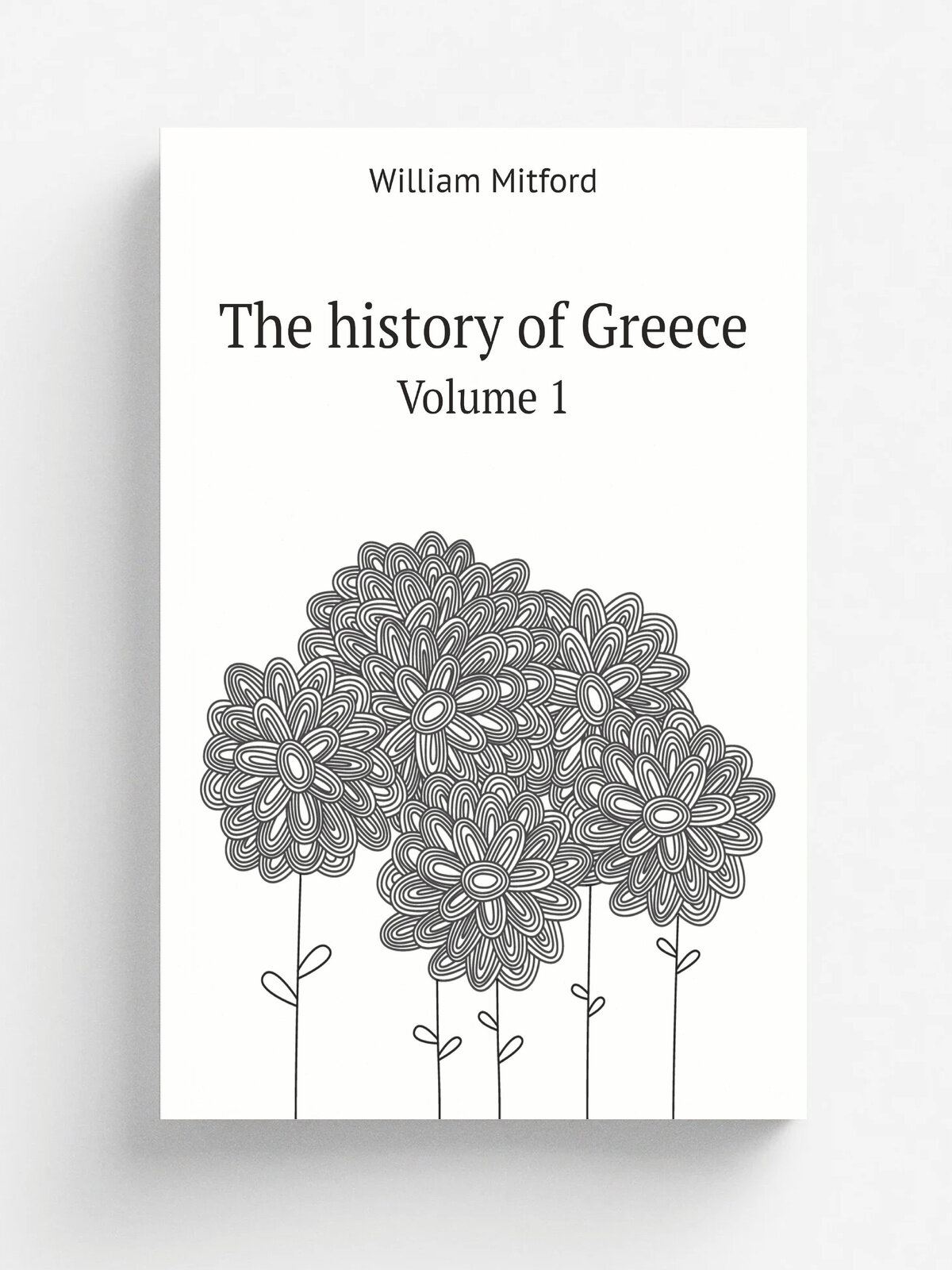 The history of Greece. Volume 1