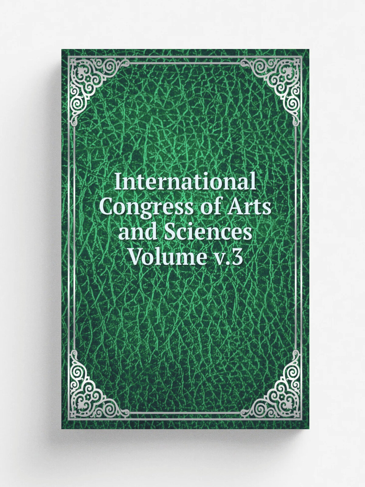 International Congress of Arts and Sciences Volume v.3 | Репринт