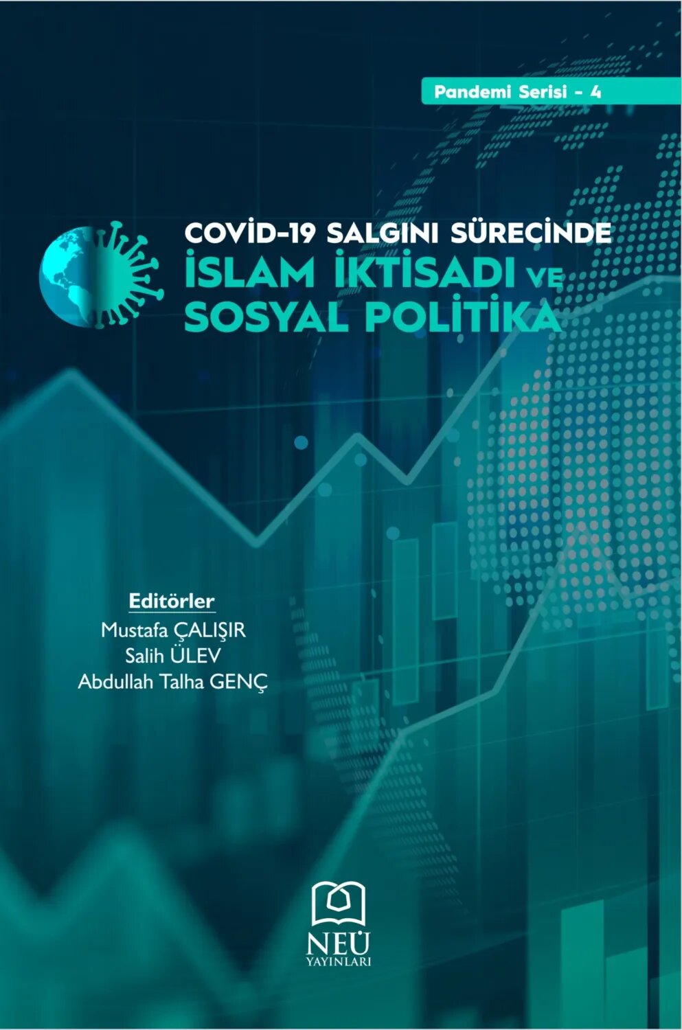 COVID - 19 SALGINI SÜRECİNDE İSLAM İKTİSADİ VE SOSYAL POLİTİKA [Цифровая книга]