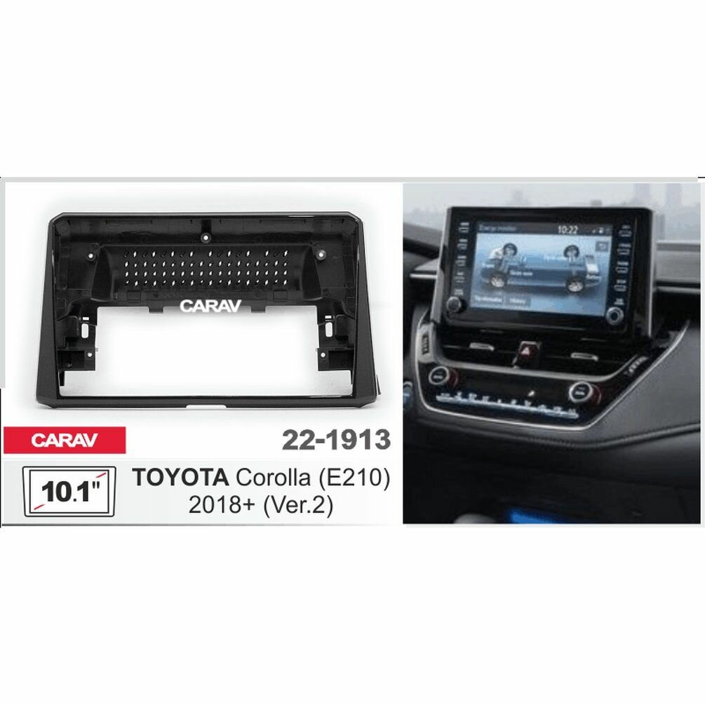 Переходная рамка 10.1" Android для TOYOTA Corolla E210 2018+ ver.2 CARAV 22-1913