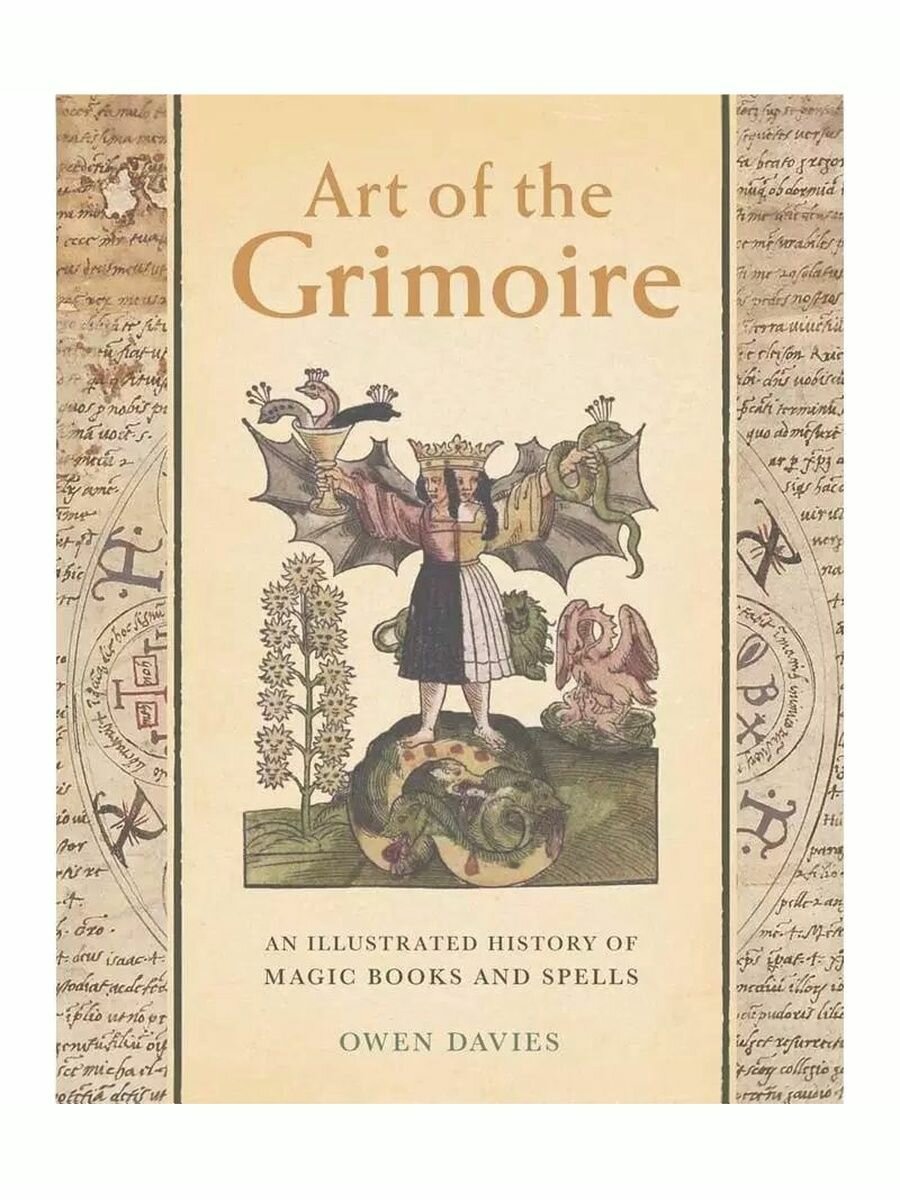 Art of the Grimoire: An Illustrated History of Magic Books and Spells