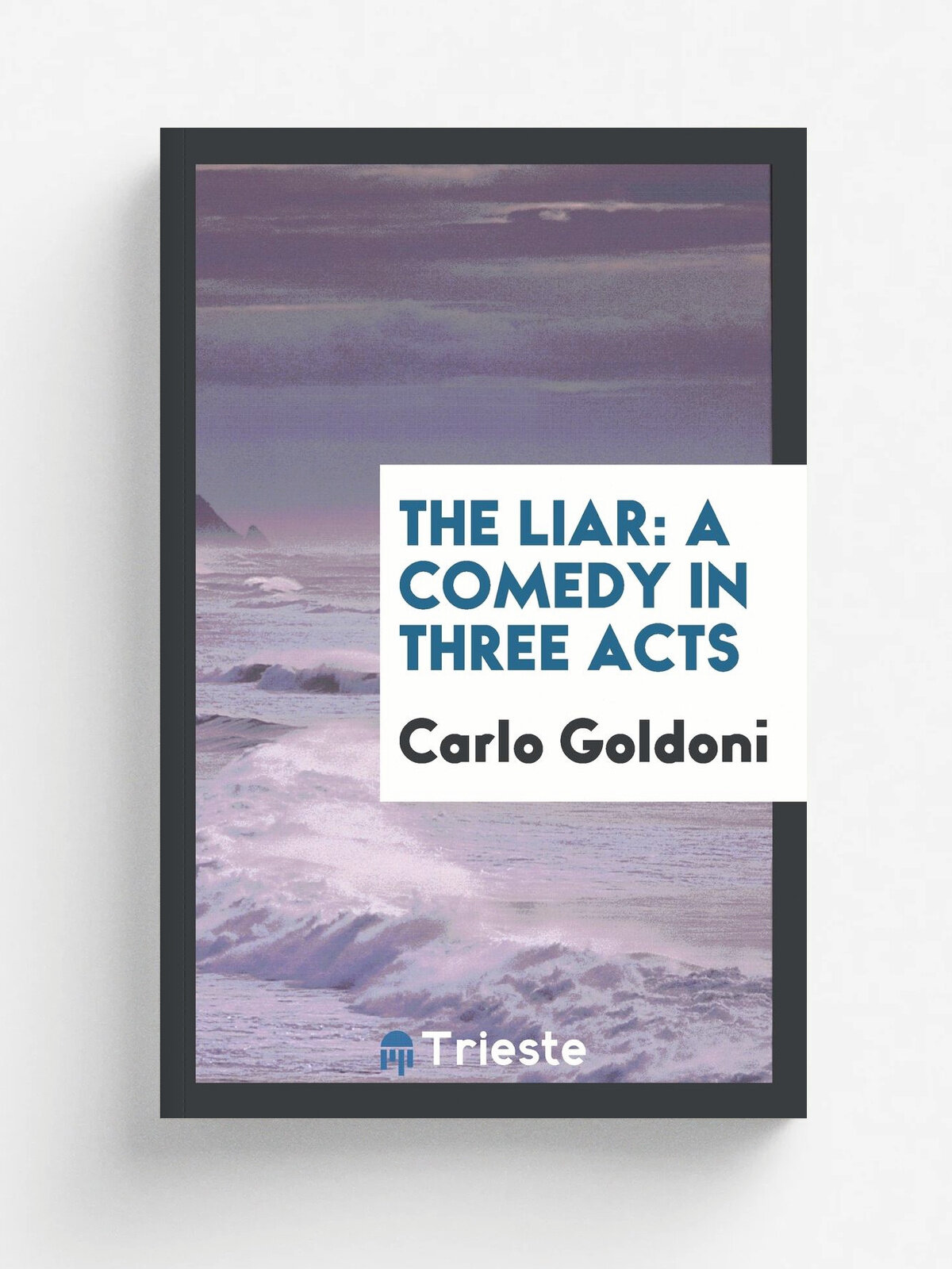 The liar. a comedy in three acts