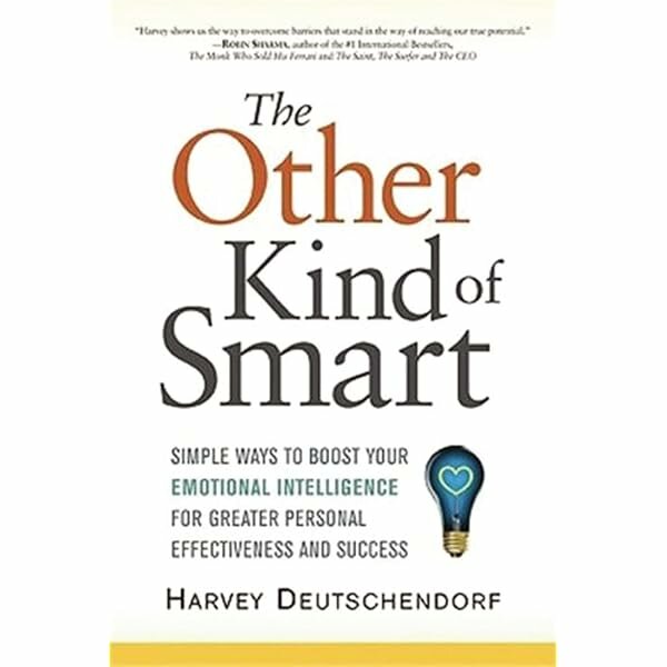 The Other Kind of Smart: Simple Ways to Boost Your Emotional Intelligence for Greater Personal Effectiveness and Success，Reprinted paperback book