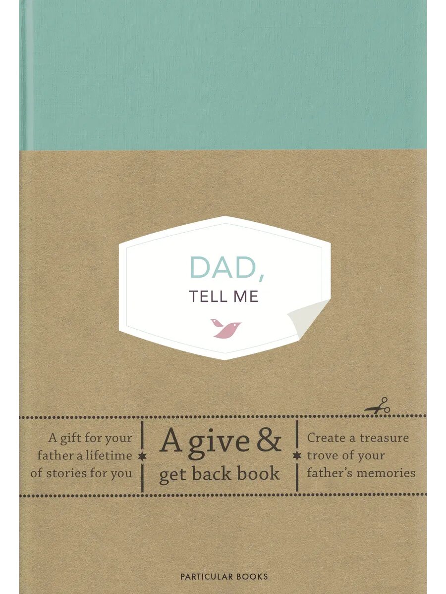 Dad, Tell Me. A give & get gack book