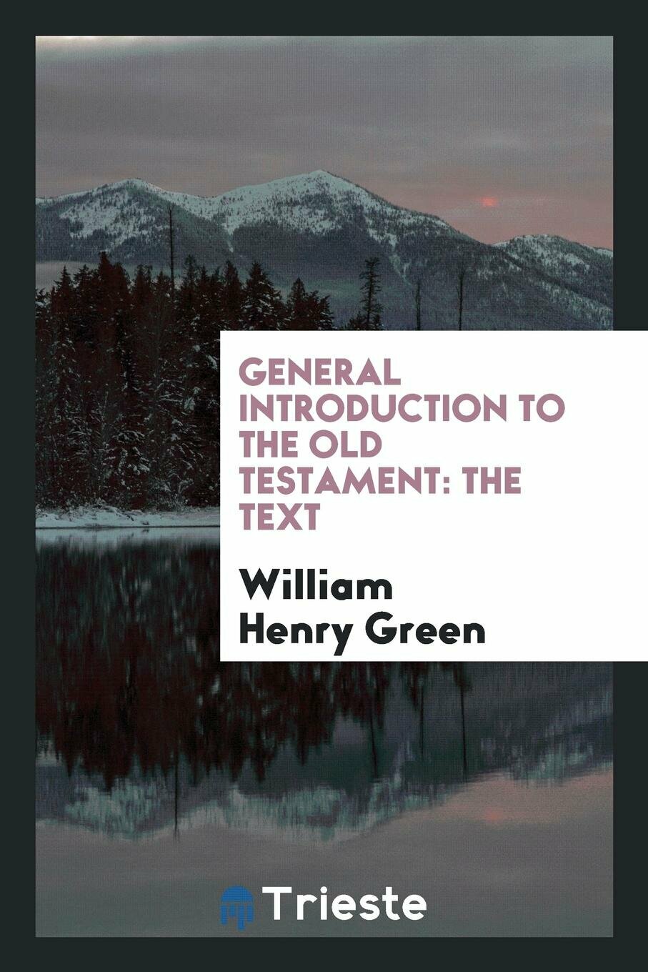 General Introduction to the Old Testament. The Text