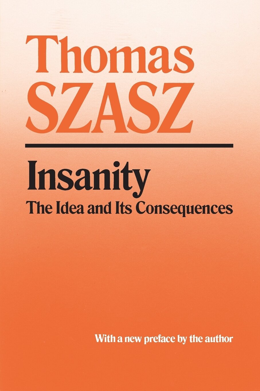 Insanity. The Idea and Its Consequences — фото 1