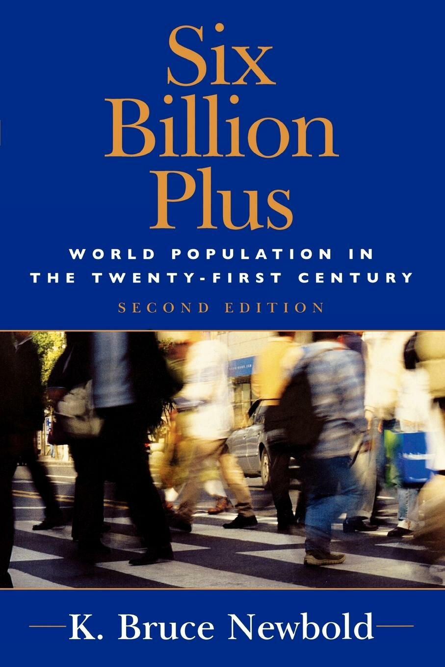 Six Billion Plus. World Population in the Twenty-First Century