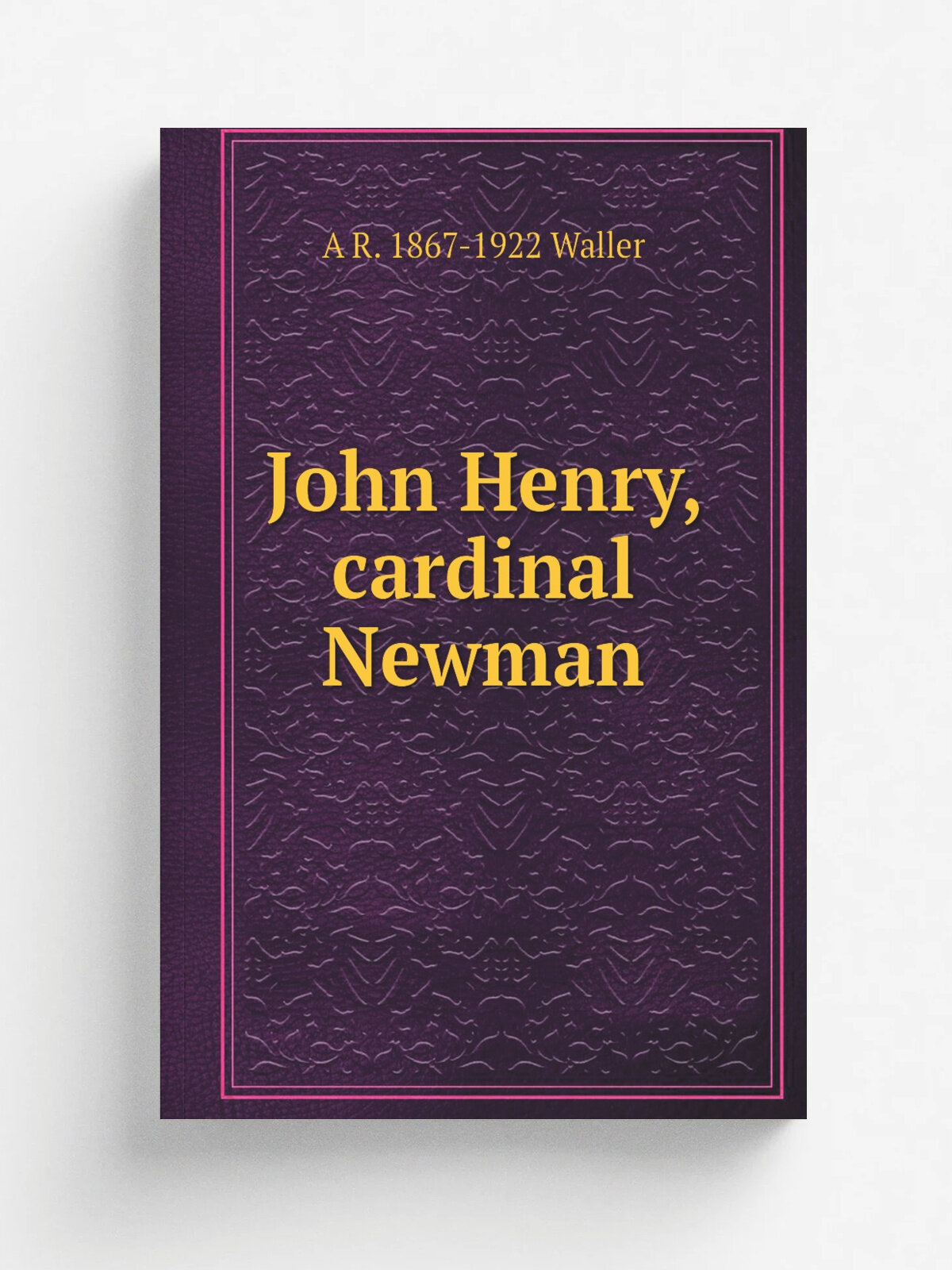 John Henry, cardinal Newman