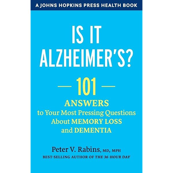Is It Alzheimer's: 101 Answers to Your Most Pressing Questions about Memory Loss and Dementia (A Johns Hopkins Press Health Book)，Reprinted paperback book