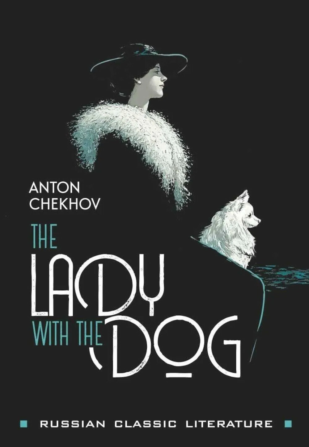 The Lady with the Dog = Дама с собачкой и другие рассказы: книга для чтения на английском языке. Чехов А. П.