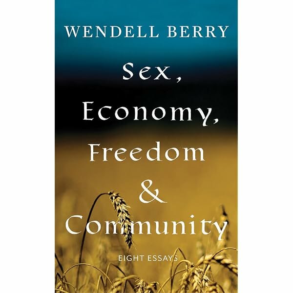 Sex, Economy, Freedom, & Community: Eight Essays，Reprinted paperback book