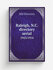 Raleigh, N.C. directory serial. 1943/1914
