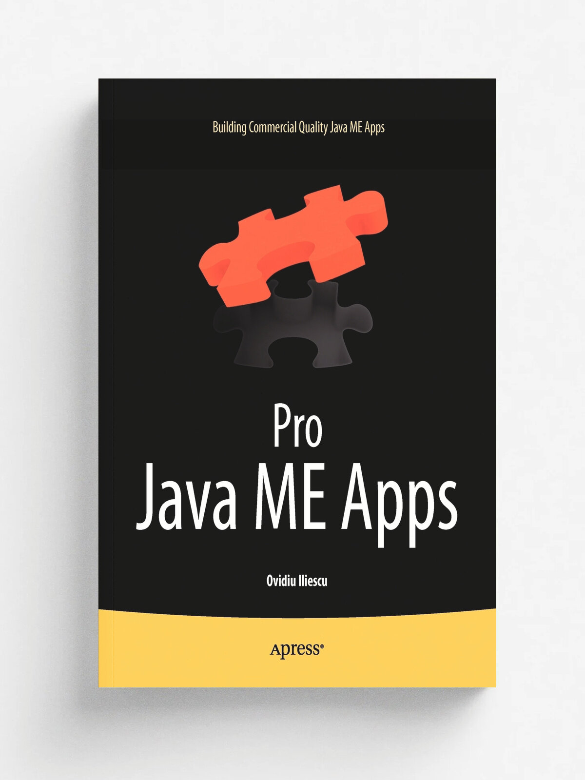 Pro Java ME Apps. Building Commercial Quality Java ME Apps