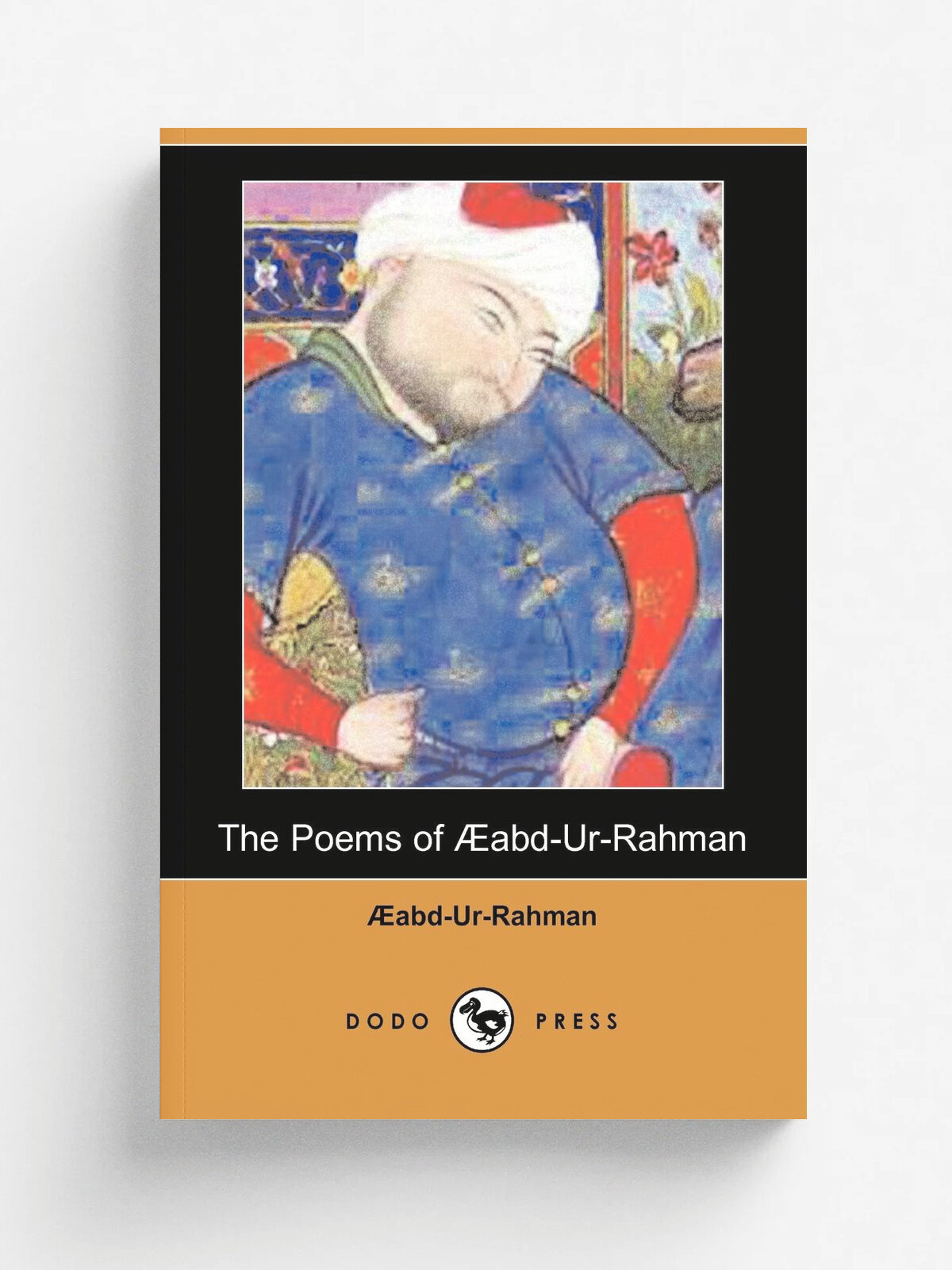 The Poems of Aabd-Ur-Rahman (Dodo Press)