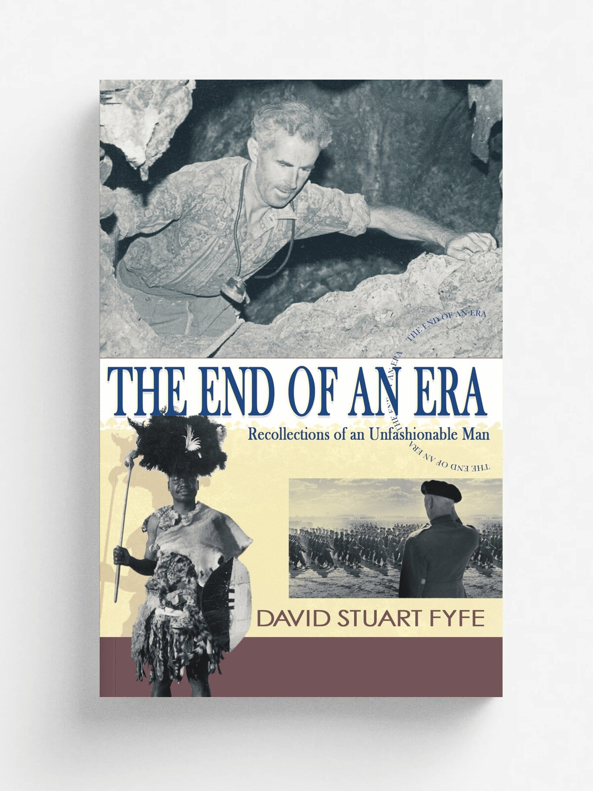 The End of an Era. Recollections of an Unfashionable Man