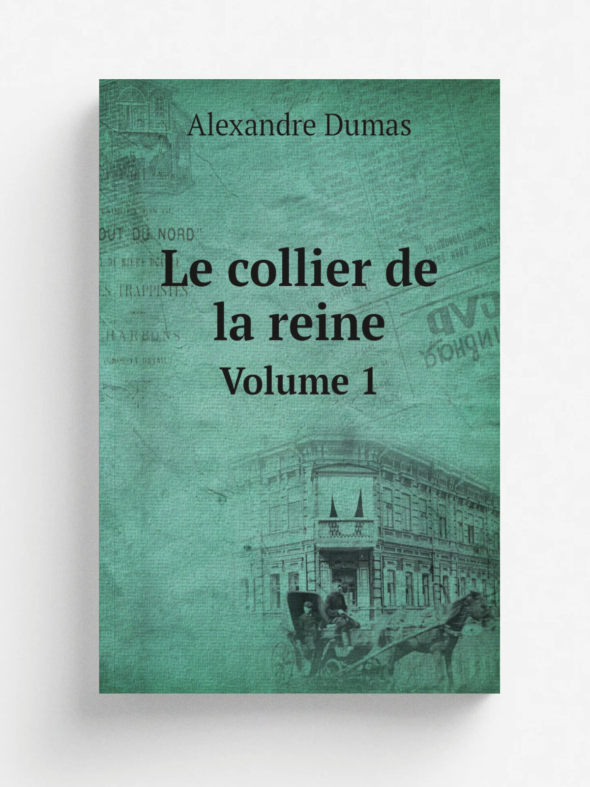 Le collier de la reine. Volume 1