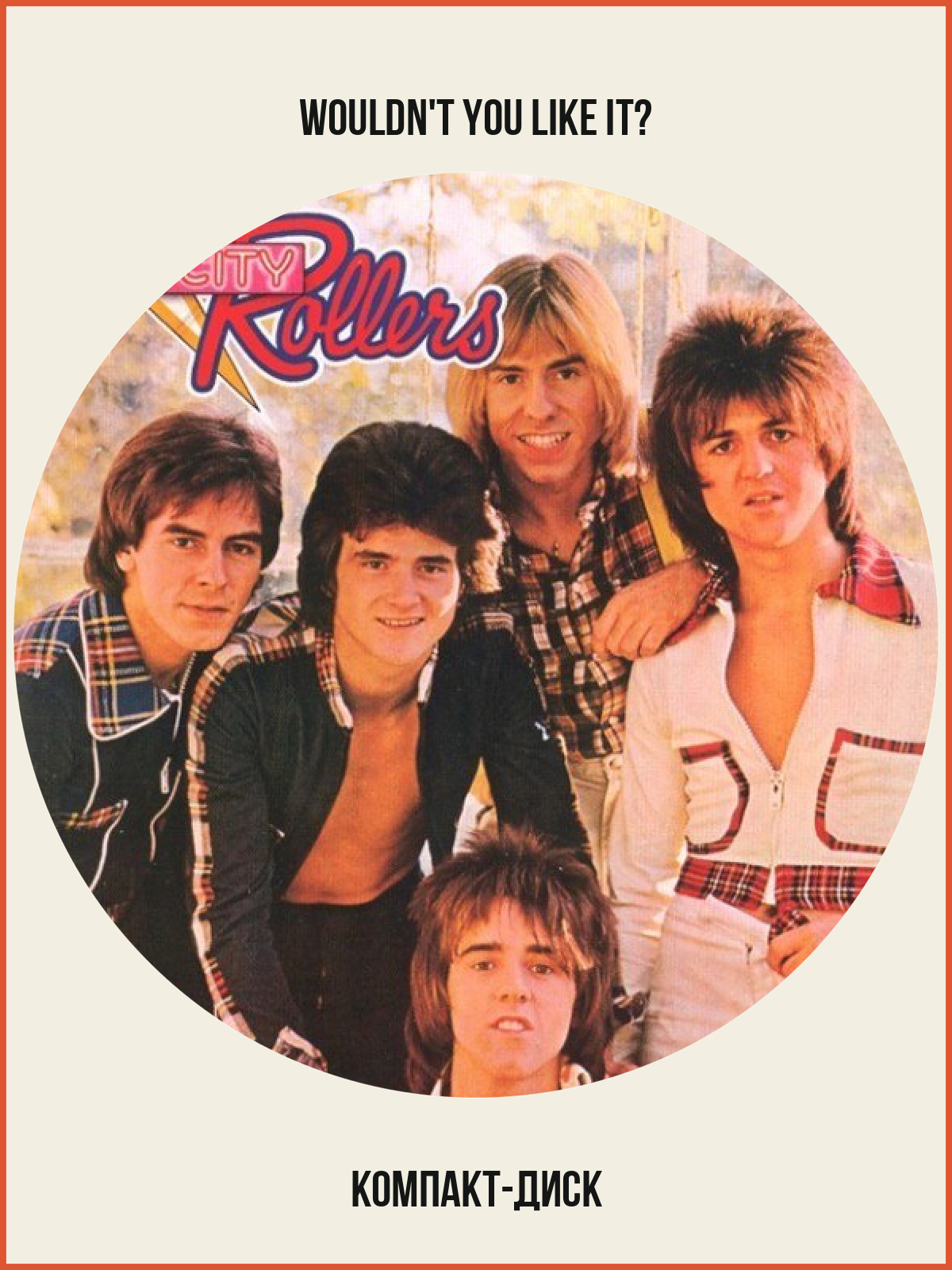 Компакт-диск Warner Bay City Rollers – Wouldn't You Like It?