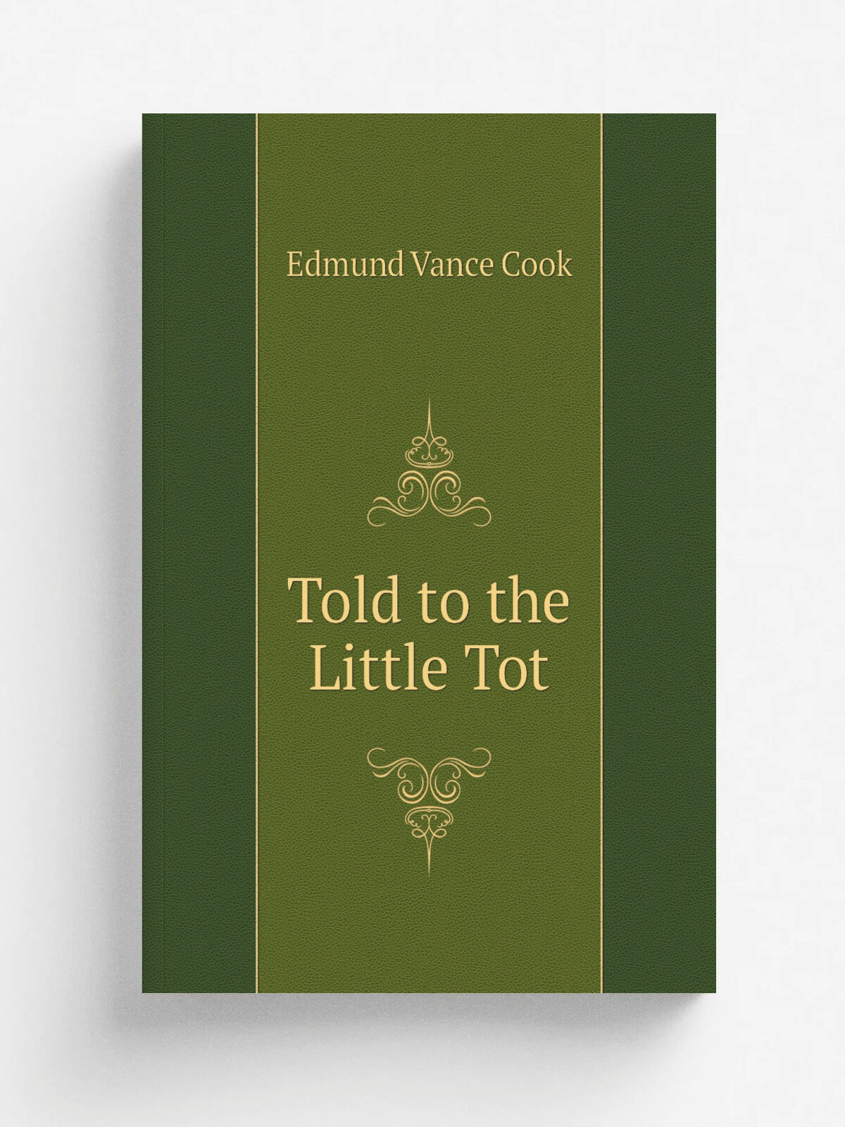 Told to the Little Tot | Edmund Vance Cook | Репринт