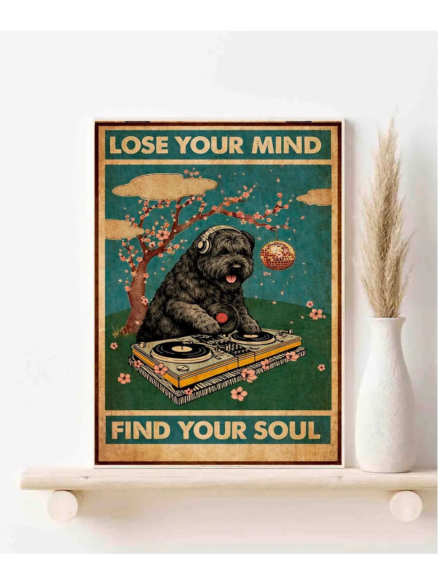 Бувье де Фландр, Lose Your Mind Find Your Soul, Плакат 30x4