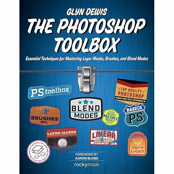 The Photoshop Toolbox: Essential Techniques for Mastering Layer Masks, Brushes, and Blend Modes，Reprinted paperback book