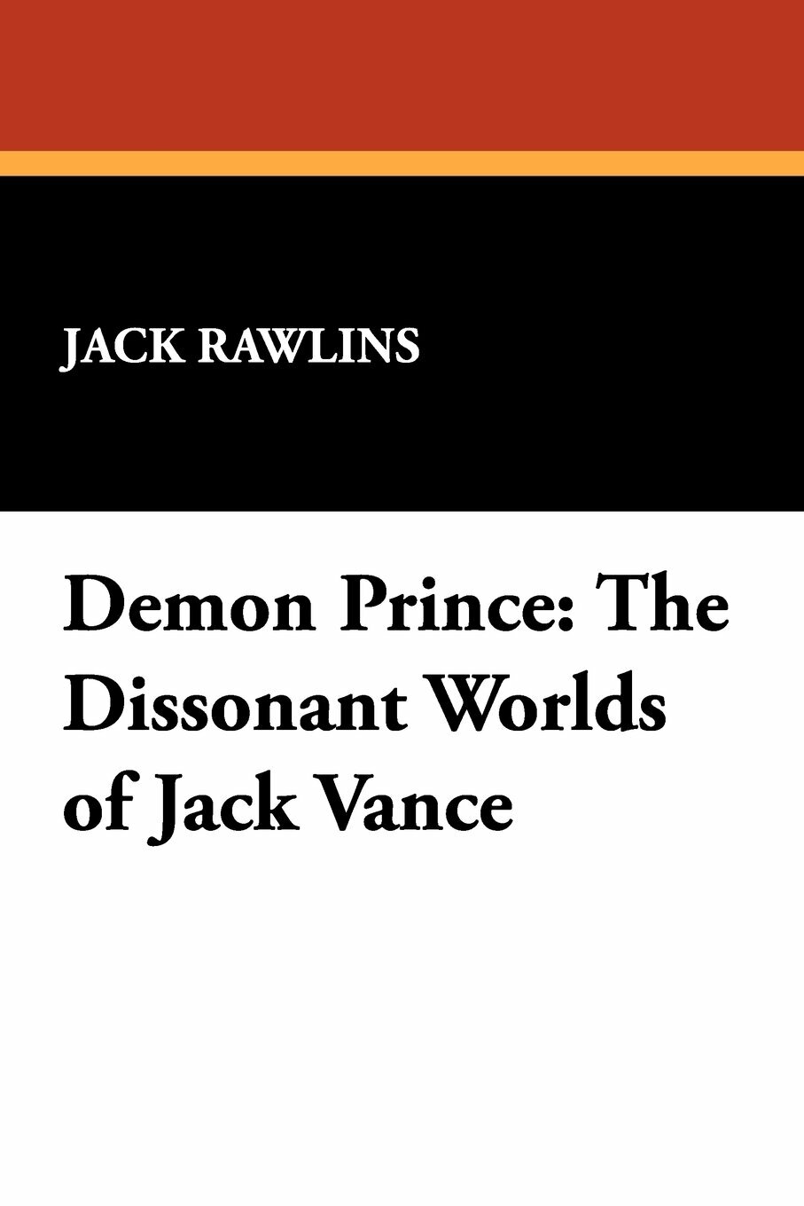 Demon Prince. The Dissonant Worlds of Jack Vance