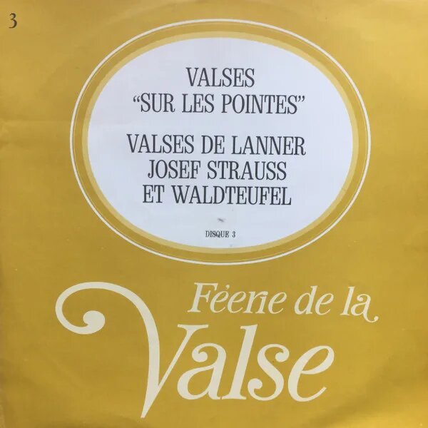 Various - Féerie De La Valse / Valses "Sur Les Pointes". Valses De Lanner, Joseph Strauss Et Waldteufel - Disque 3 VG+