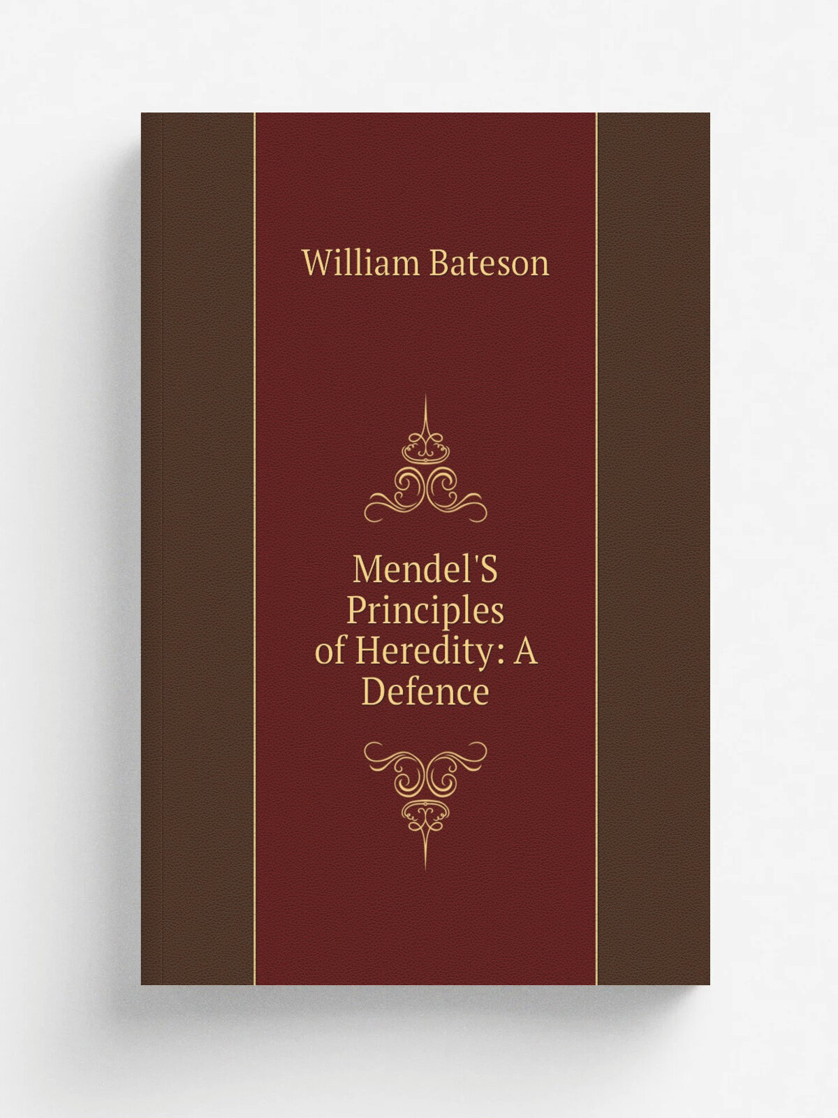 Mendel'S Principles of Heredity: A Defence | William Bateson | Репринт