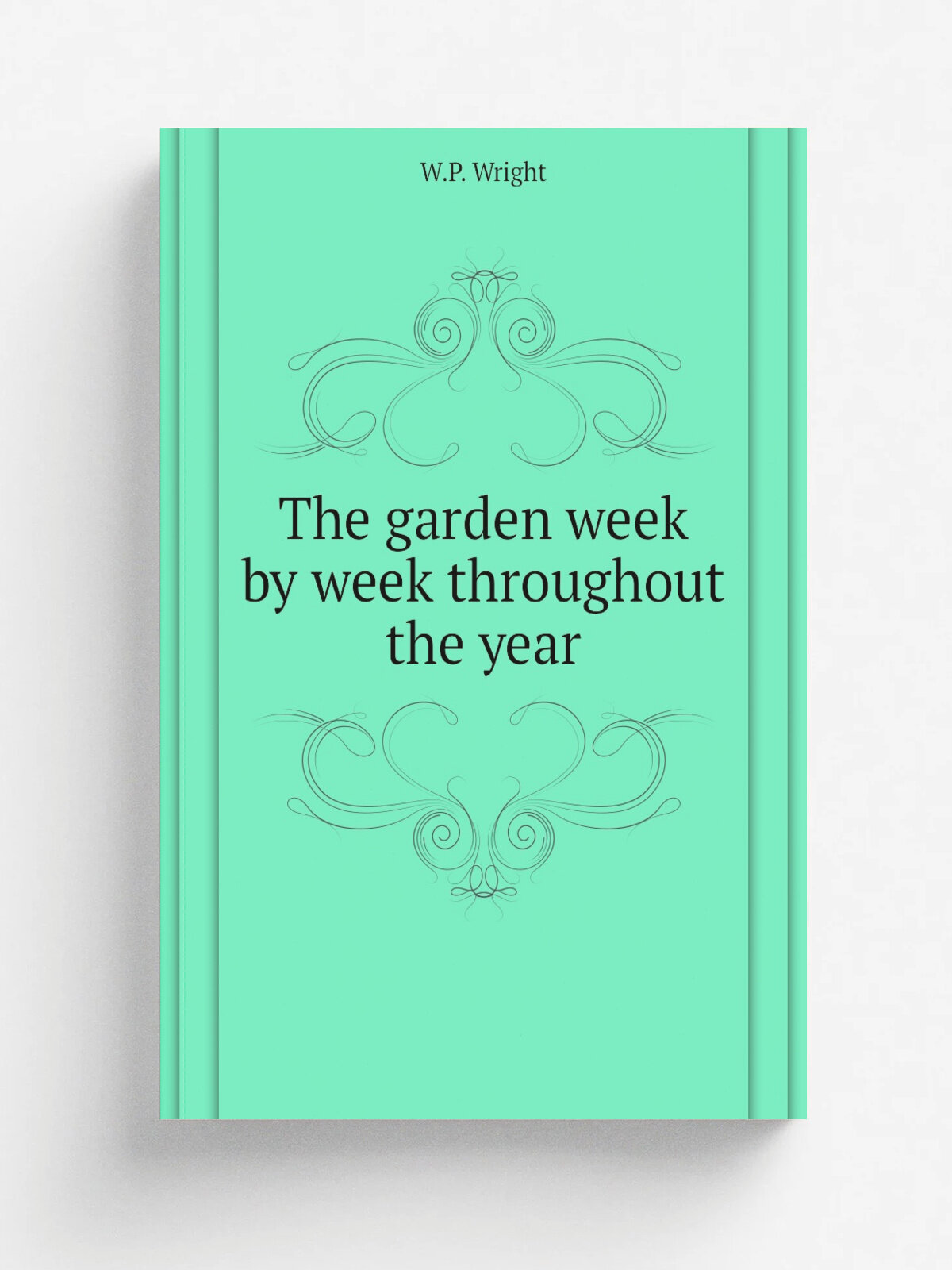 The garden week by week throughout the year