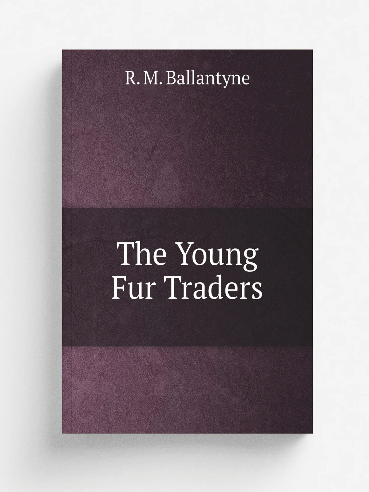 The Young Fur Traders | R. M. Ballantyne | Репринт