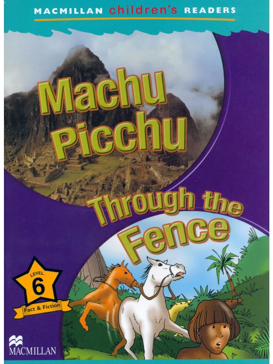 Machu Picchu. Through the Fence. Level 6