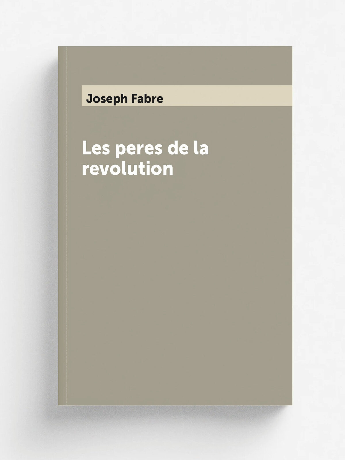 Les peres de la revolution