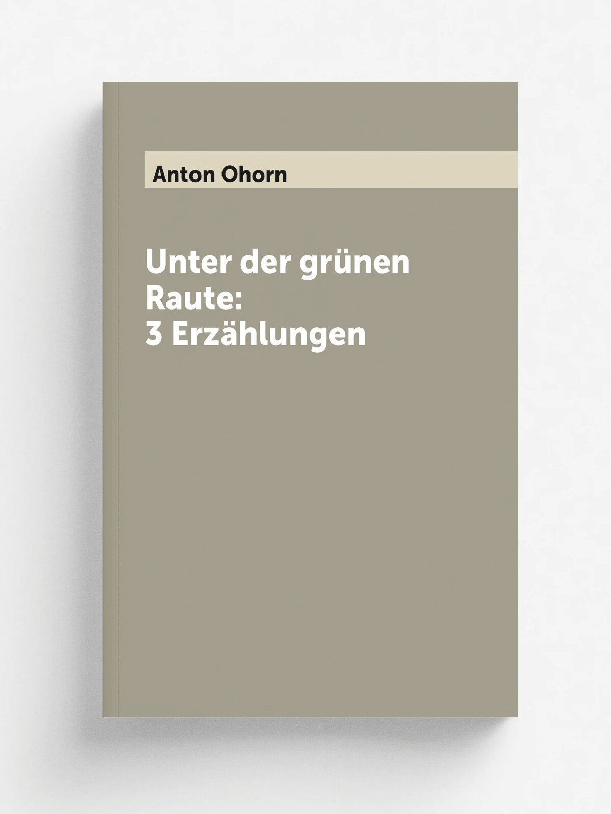 Unter der gr.nen Raute: 3 Erz.hlungen