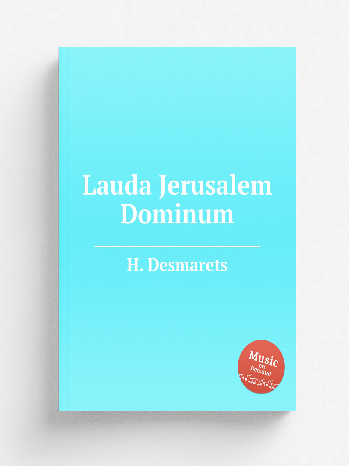 Lauda Jerusalem Dominum | H. Desmarets | Репринт