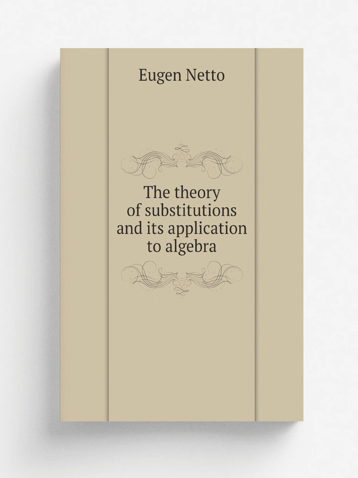 The theory of substitutions and its application to algebra
