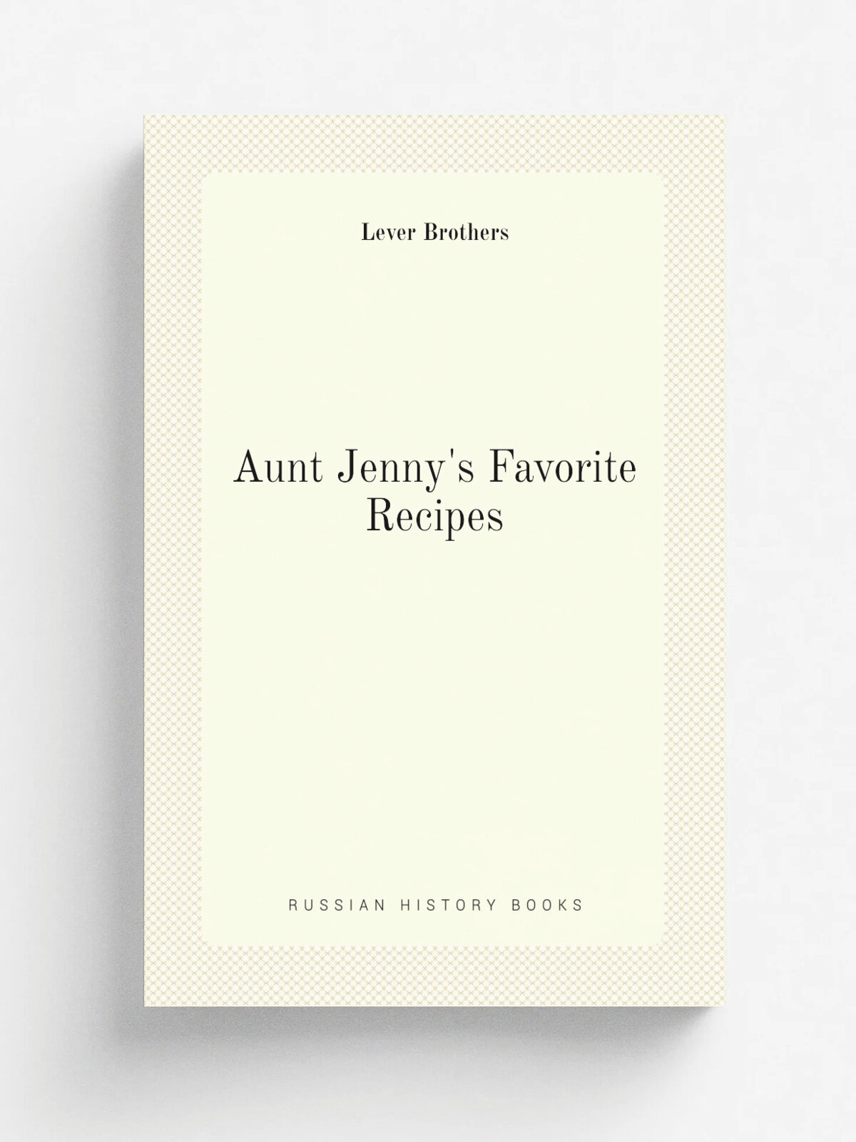 Aunt Jenny's Favorite Recipes | Lever Brothers | Репринт